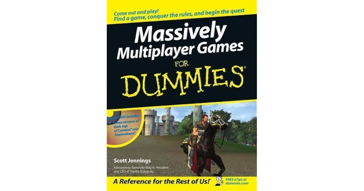 Massively Multiplayer Games For Dummies by Scott Jennings