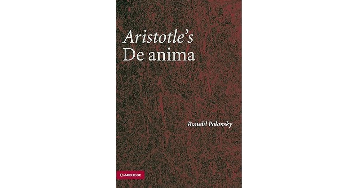 Aristotle's de Anima: A Critical Commentary by Ronald Polansky