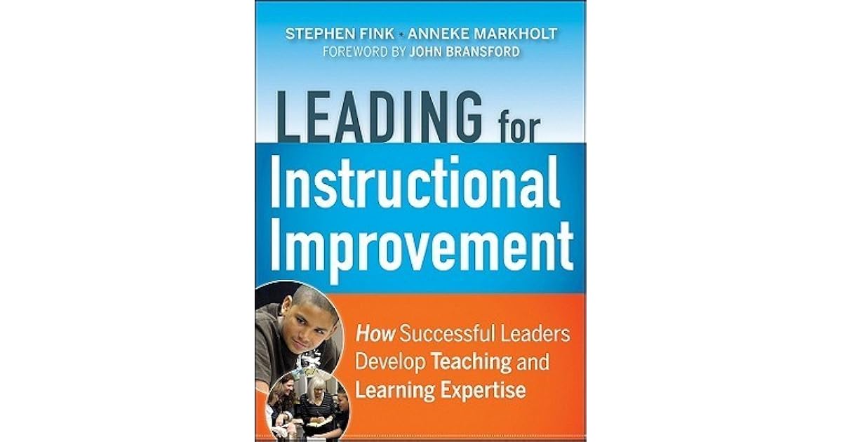 Leading for Instructional Improvement: How Successful Leaders Develop ...