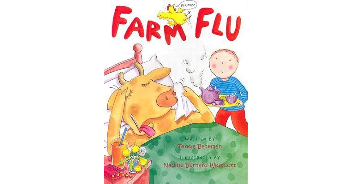 Farm Flu by Teresa Bateman