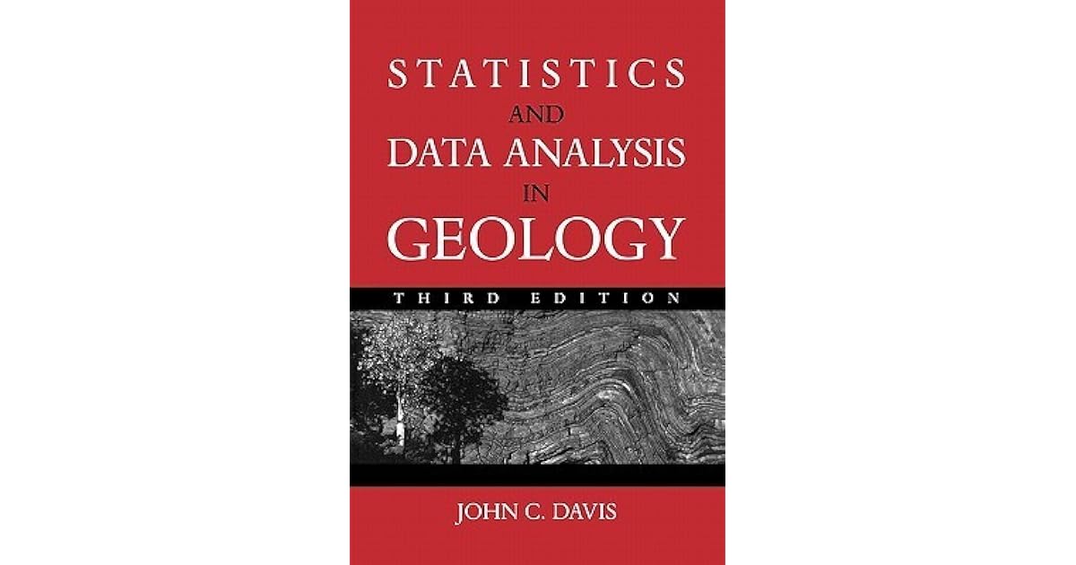 Statistics and Data Analysis in Geology by John C. Davis