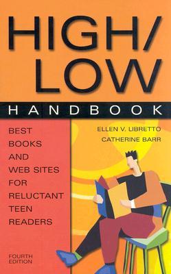 High/Low Handbook: Best Books and Web Sites for Reluctant Teen Readers ...