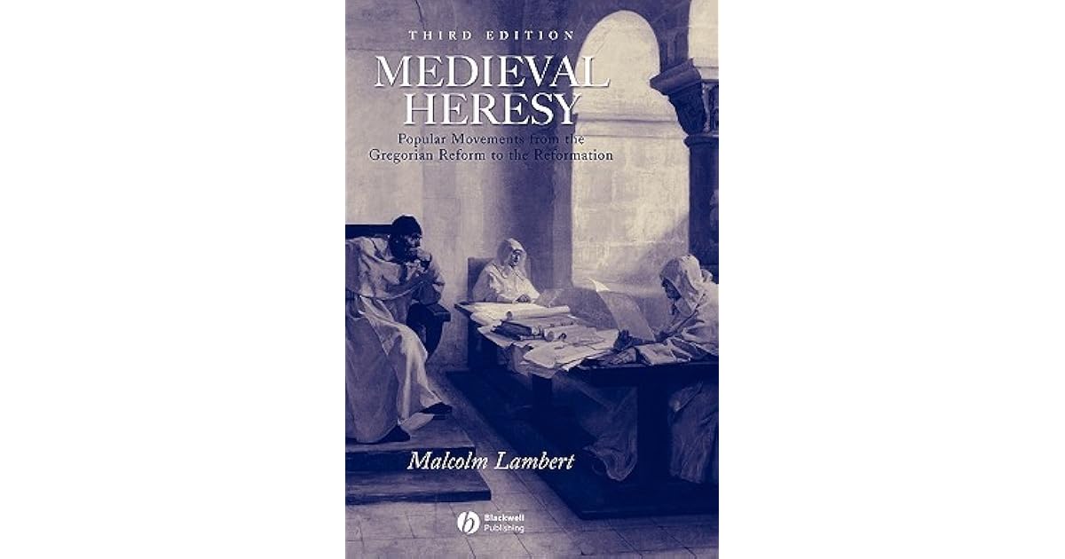 Medieval Heresy by Malcolm Lambert