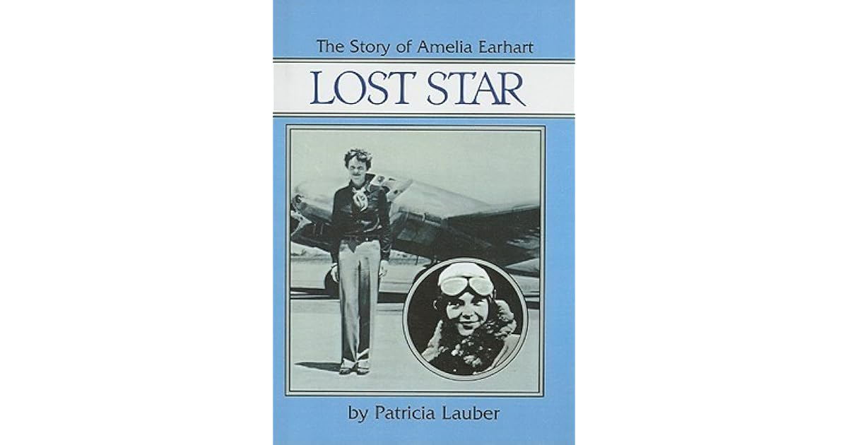 Lost Star, the Story of Amelia Earhart by Patricia Lauber