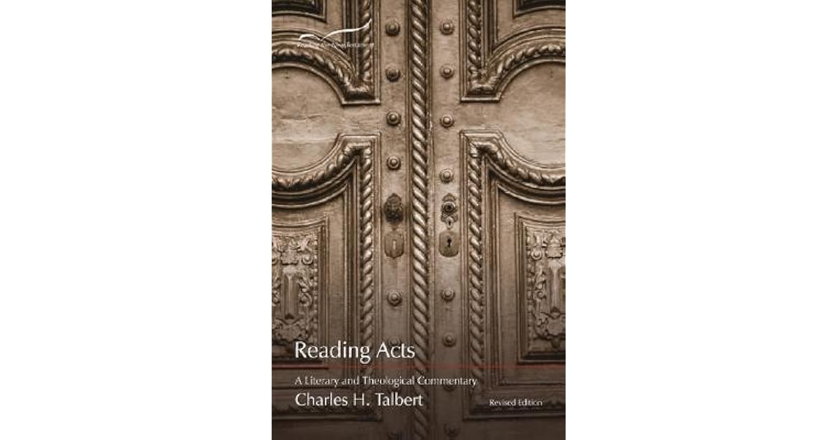 Reading Acts: A Literary & Theological Commentary on the Acts of the ...