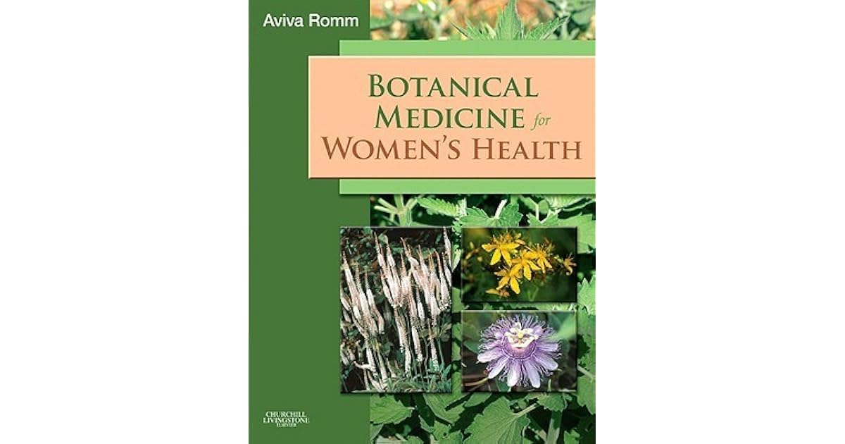 Botanical Medicine for Women's Health by Aviva Romm