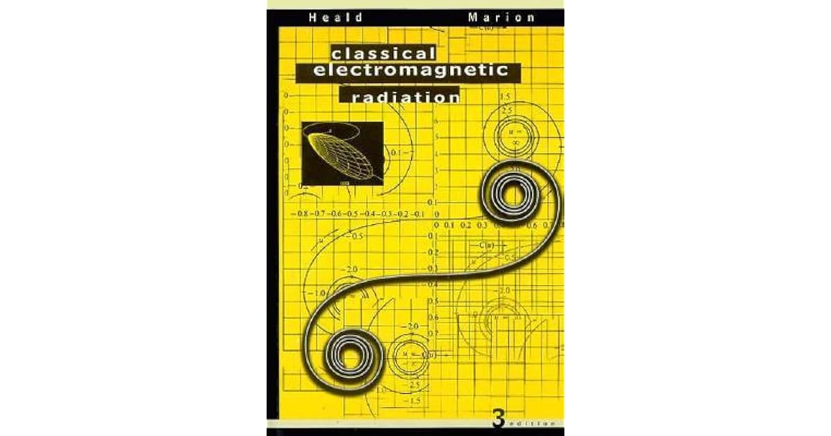 Classical Electromagnetic Radiation by Mark A. Heald