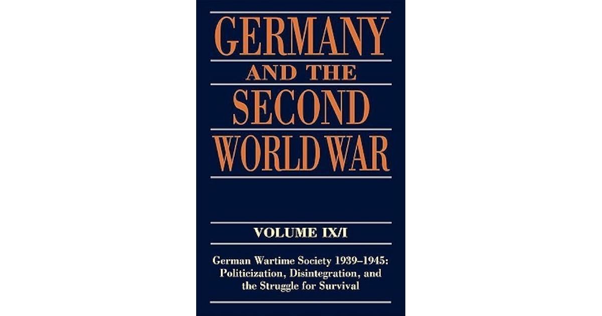 Germany and the Second World War: Volume IX/I: German Wartime Society ...
