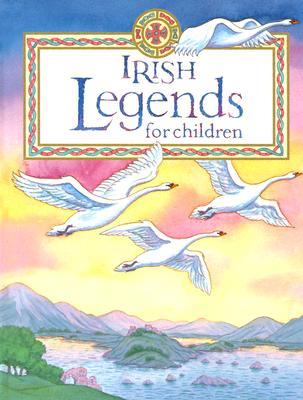 Irish Legends for Children by Yvonne Carroll