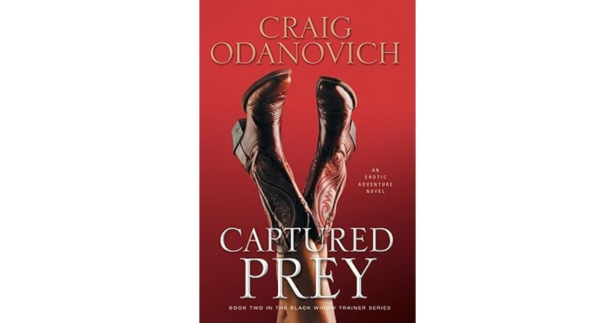 Captured Prey (The Black Widow Trainer #2) by Craig Odanovich