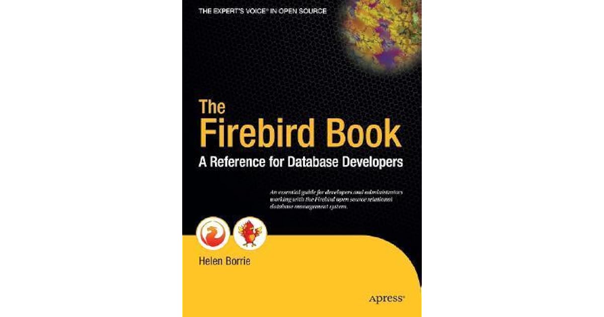The Firebird Book: A Reference for Database Developers by Helen Borrie