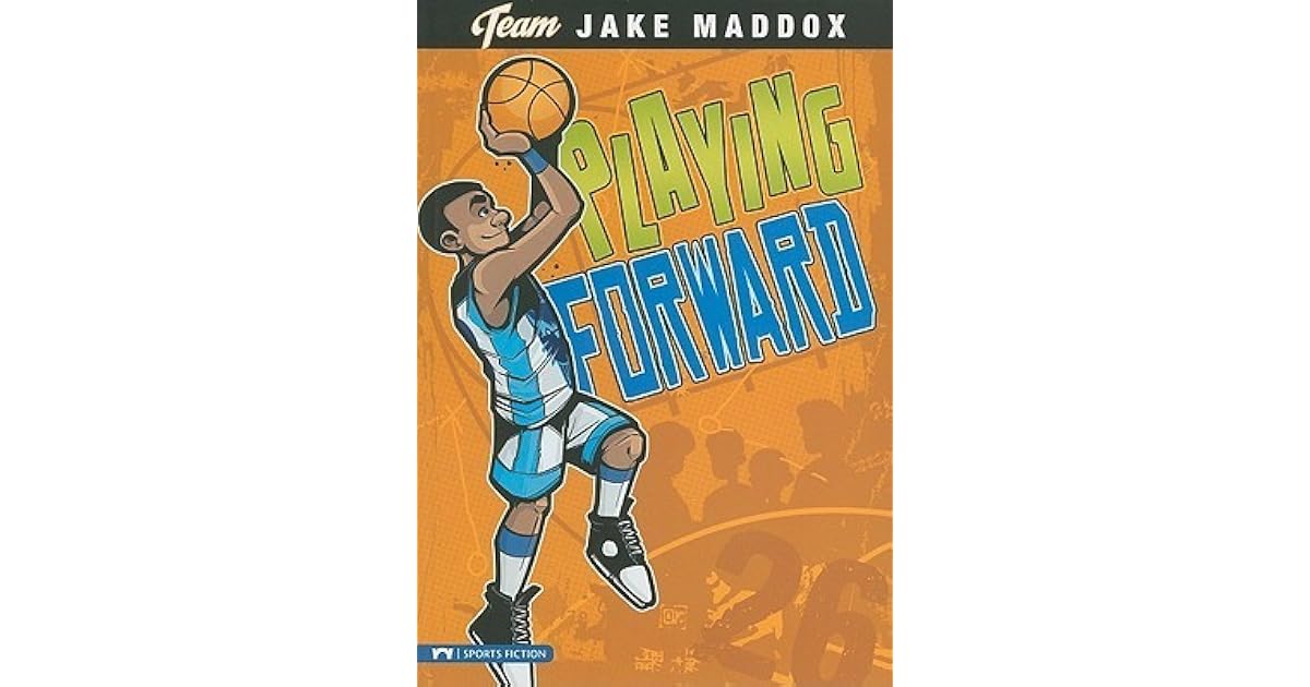Playing Forward by Jake Maddox