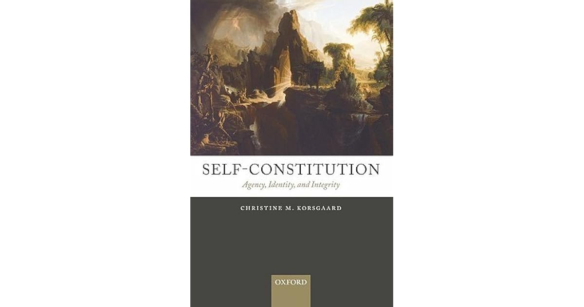 Self-Constitution: Agency, Identity, and Integrity by Christine M ...