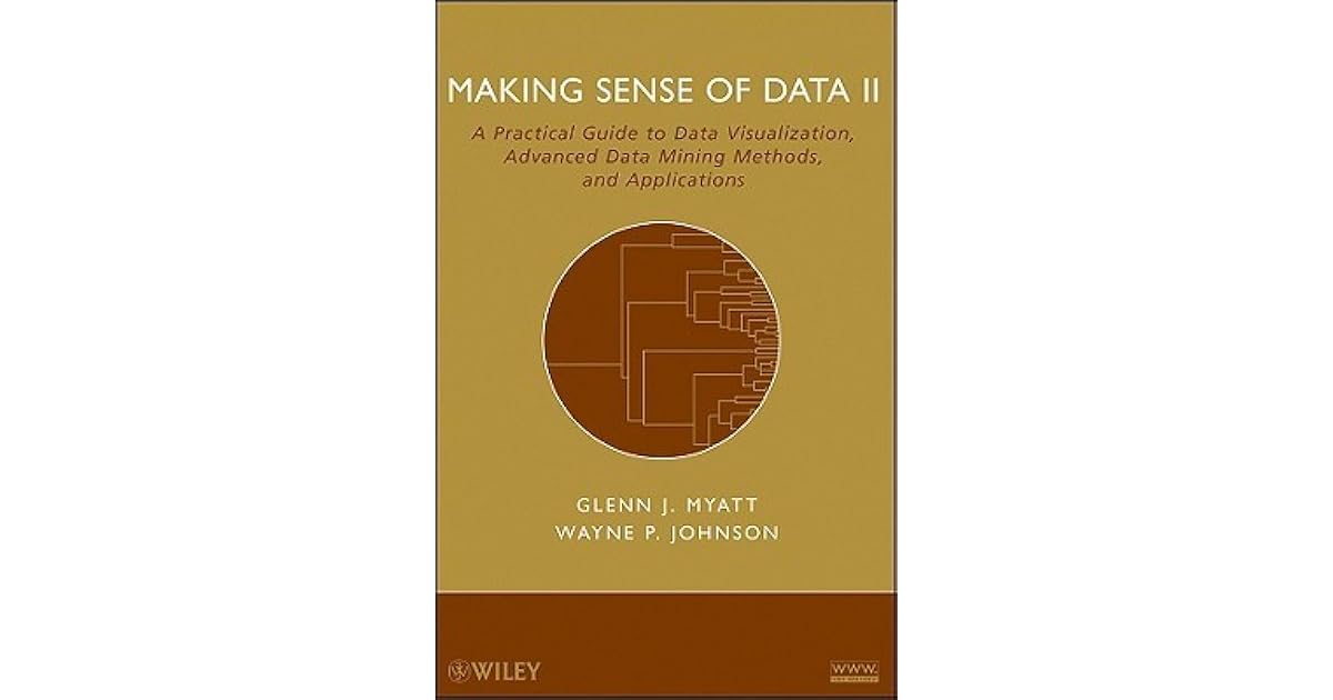 Making Sense of Data II by Glenn J. Myatt