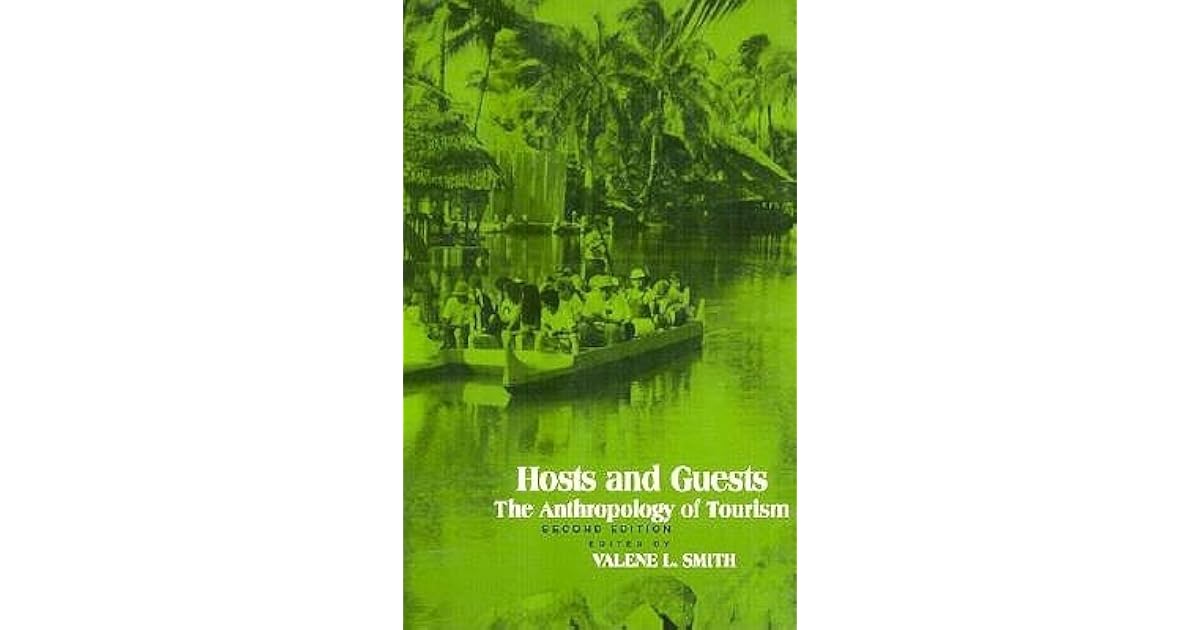 Hosts and Guests: The Anthropology of Tourism by Valene L. Smith