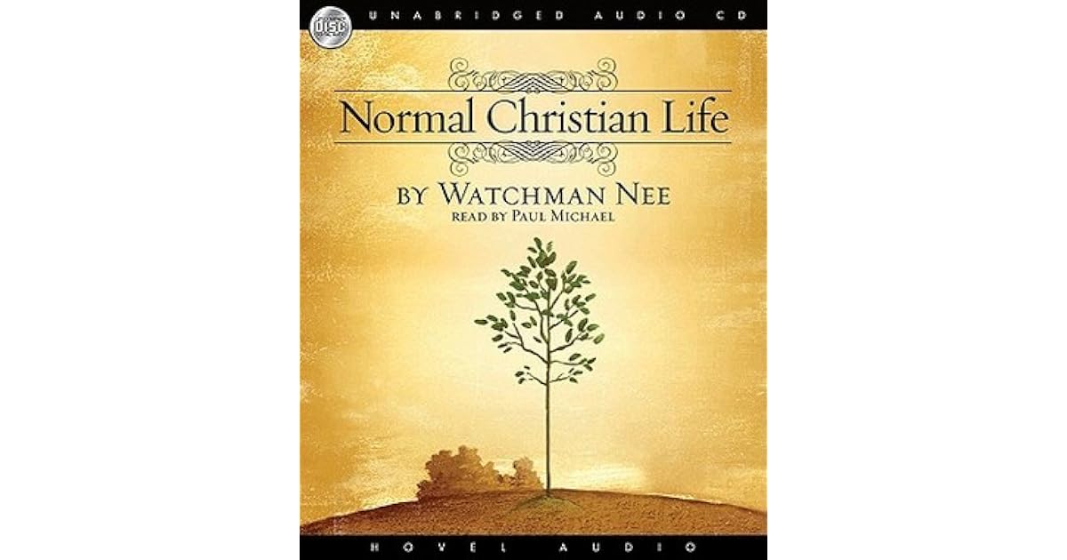 Normal Christian Life by Watchman Nee