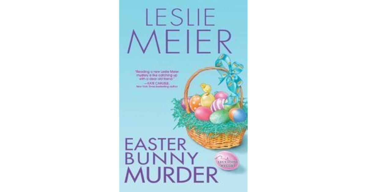 Easter Bunny Murder (A Lucy Stone Mystery, #19) by Leslie Meier
