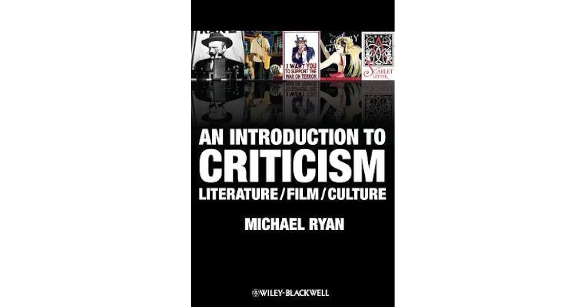 An Introduction to Criticism: Literature - Film - Culture by Michael Ryan