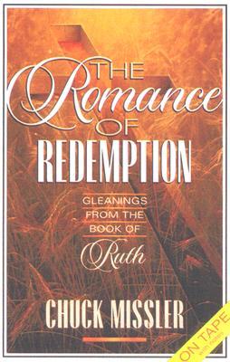 Romance of Redemption-Book of Ruth by Chuck Missler
