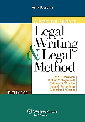 A Practical Guide to Legal Writing & Legal Method by John C. Dernbach