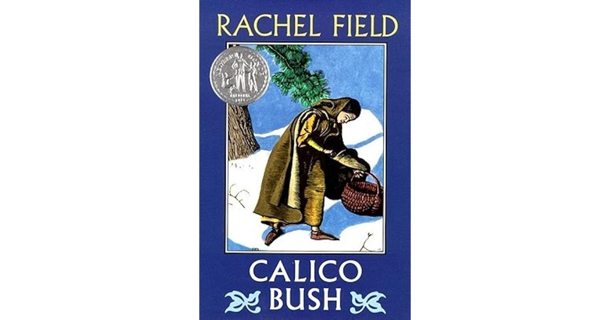 Calico Bush by Rachel Field
