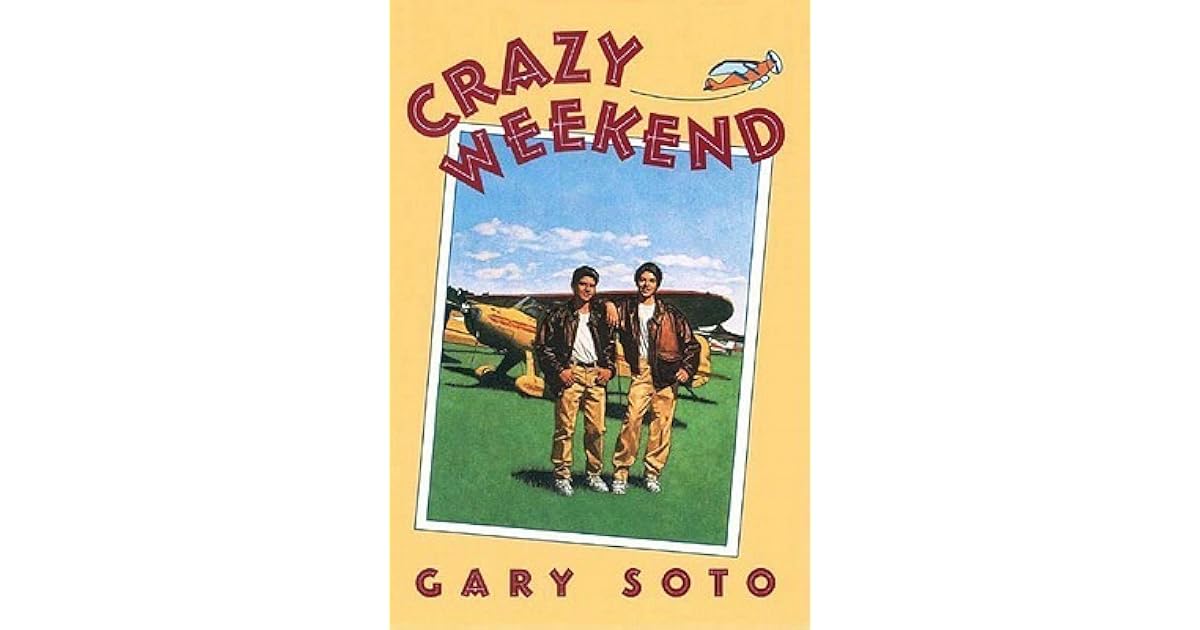 Crazy Weekend by Gary Soto