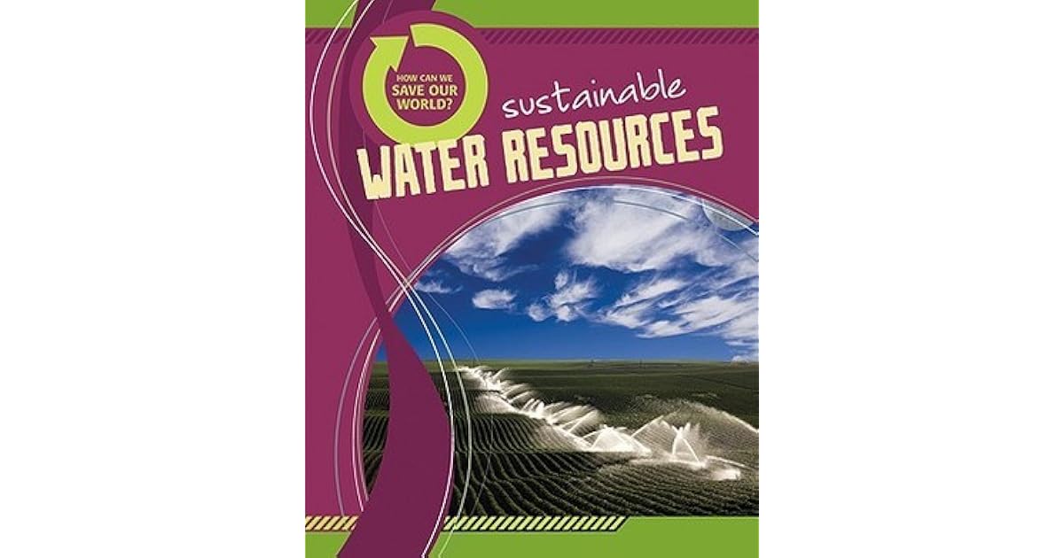 Sustainable Water Resources by Anne Rooney