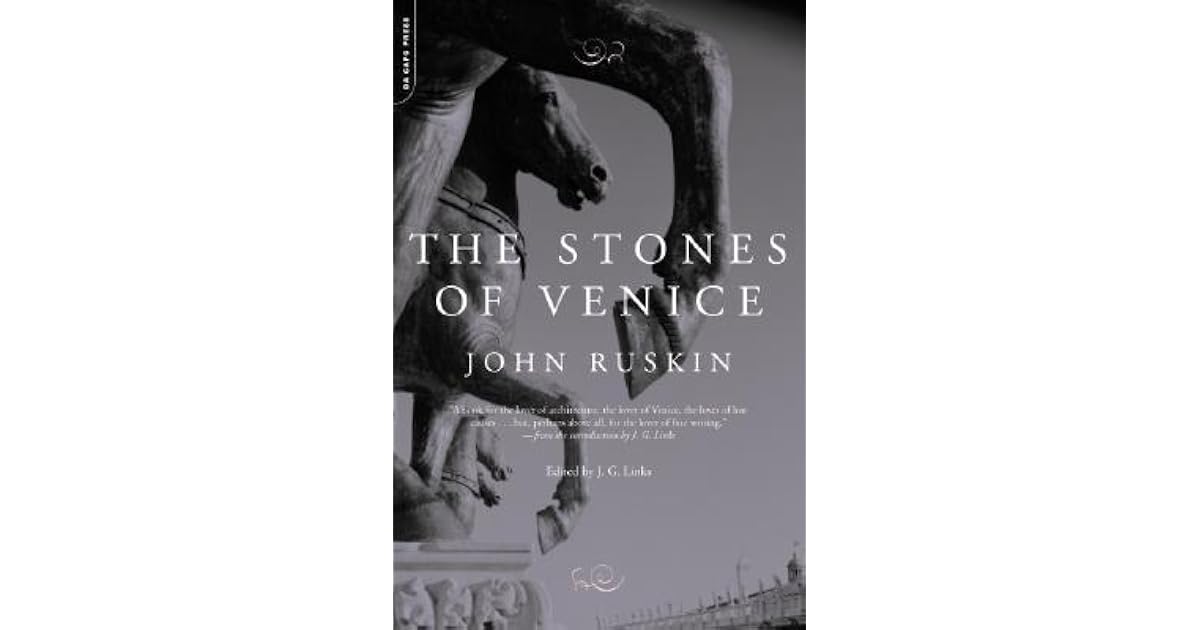 The Stones of Venice by John Ruskin