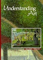 Understanding Art, Student Edition by Gene A. Mittler