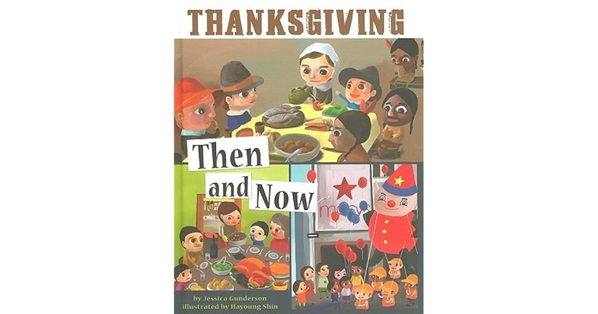 Thanksgiving Then and Now by Jessica S. Gunderson