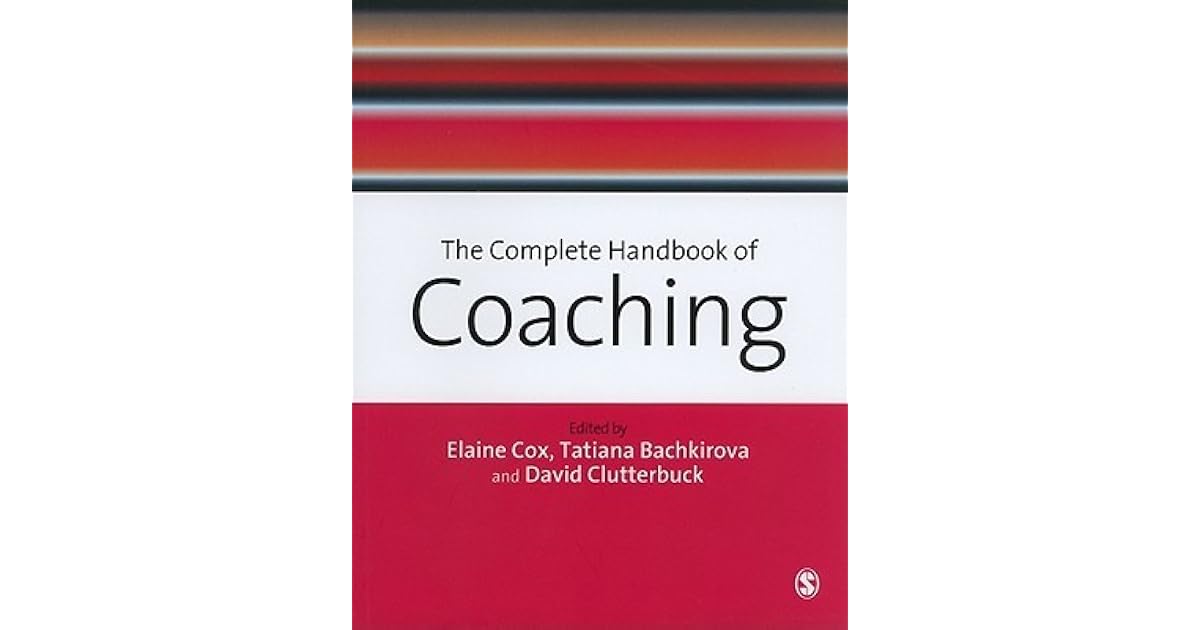 The Complete Handbook of Coaching by Elaine Cox