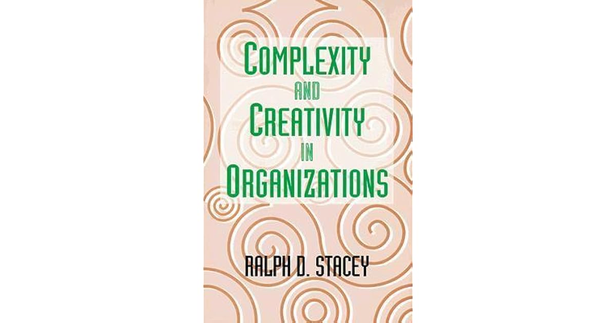 Complexity and Creativity in Organizations by Ralph D. Stacey