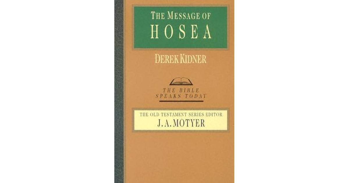 The Message of Hosea by Derek Kidner