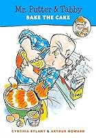 Mr. Putter And Tabby Bake The Cake by Cynthia Rylant