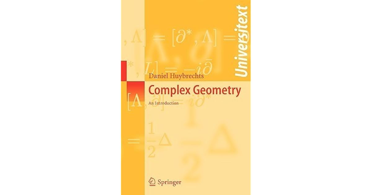 Complex Geometry: An Introduction by Daniel Huybrechts