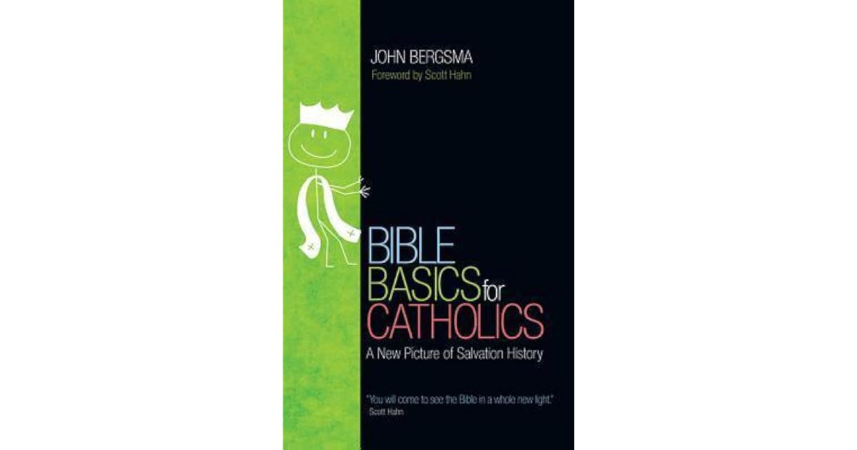 Bible Basics for Catholics: A New Picture of Salvation History by John ...