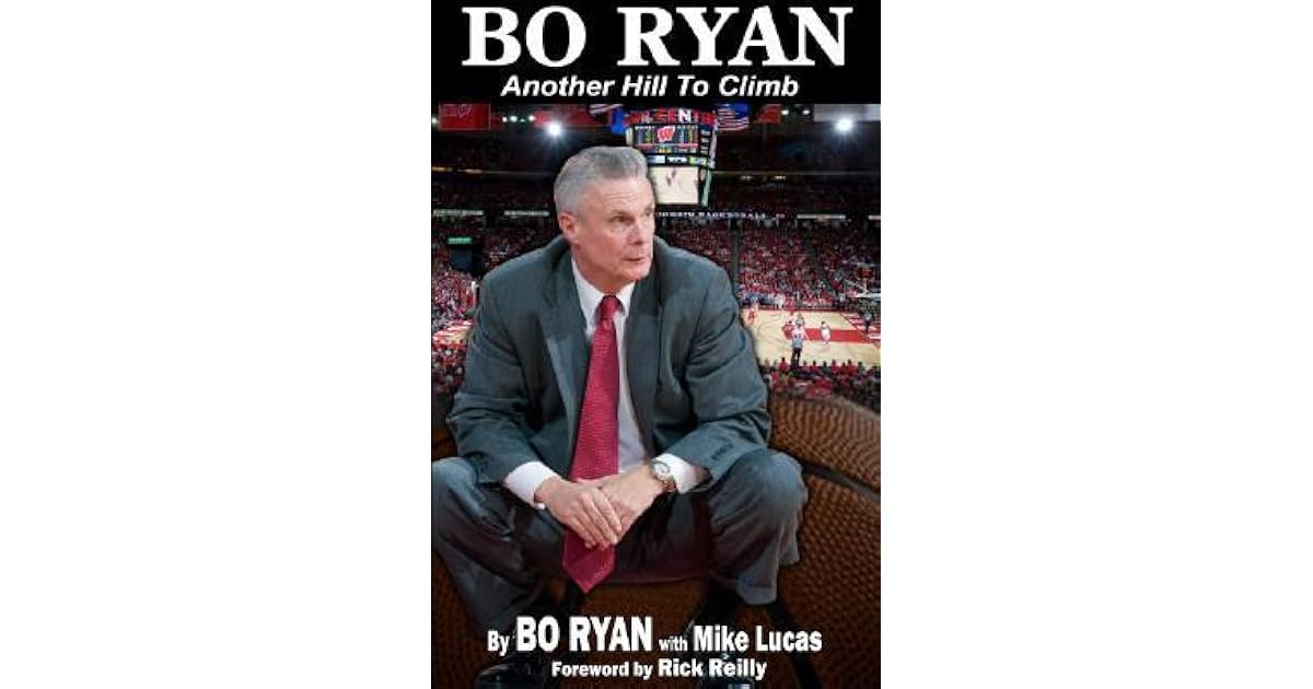 Bo Ryan: Another Hill to Climb by Bo Ryan