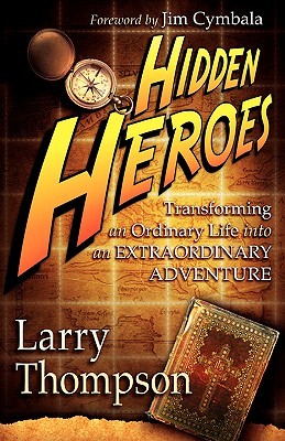 Hidden Heroes by Larry Thompson