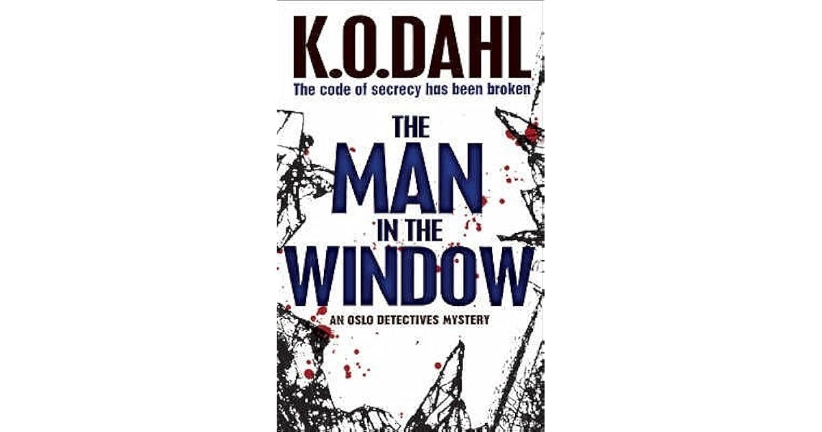 The Man in the Window (Gunnarstranda & Frølich, #3) by K.O. Dahl