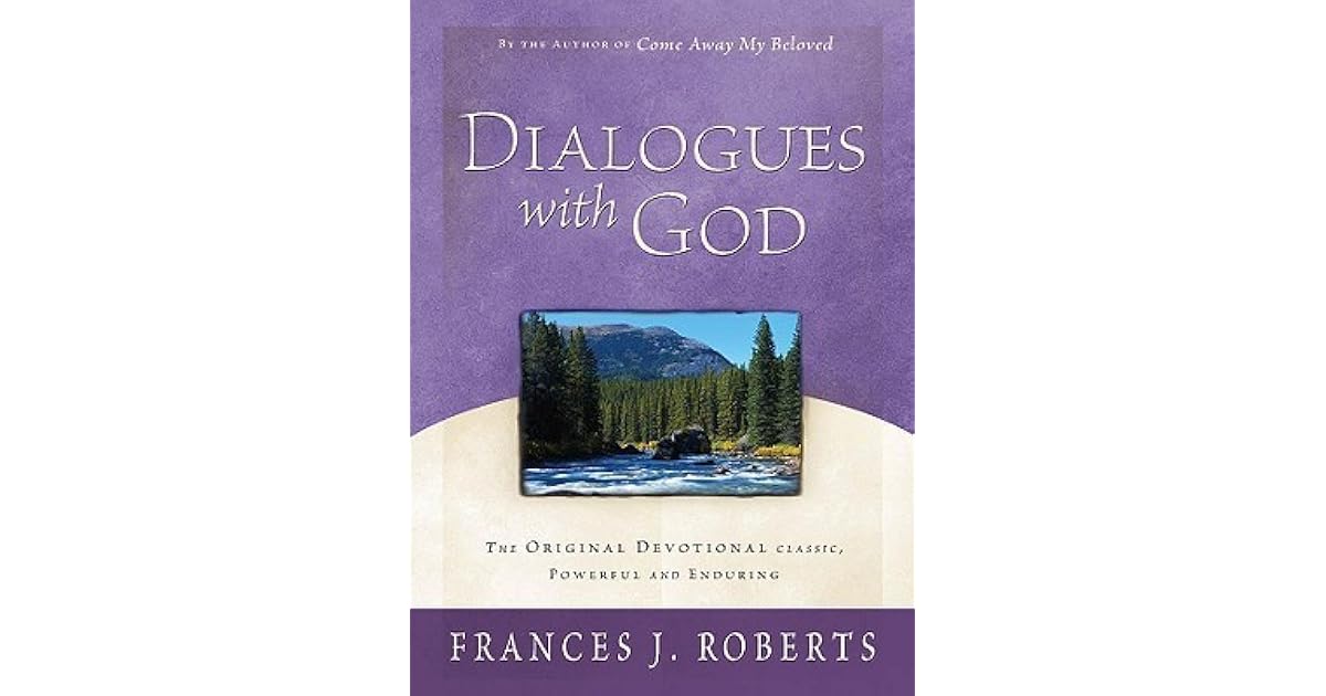 Dialogues with God by Frances J. Roberts