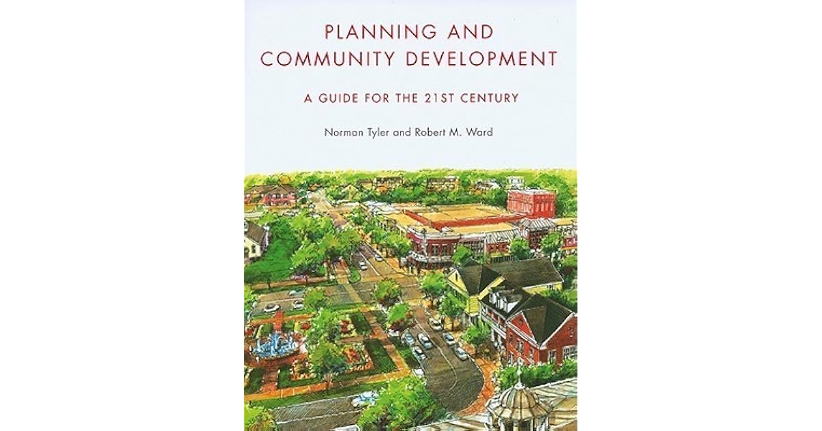 Planning and Community Development: A Guide for the 21st Century by ...