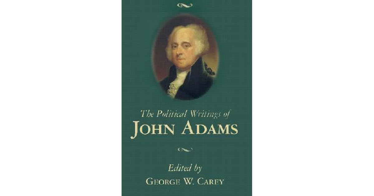 The Political Writings of John Adams by John Adams