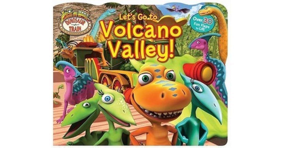 Dinosaur Train Lift-the-Flap Let's Go to Volcano Valley! by Reader's ...