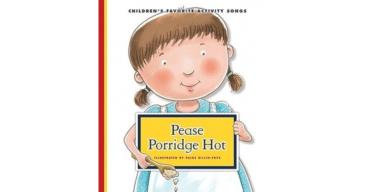 Pease Porridge Hot by Paige Billin-Frye