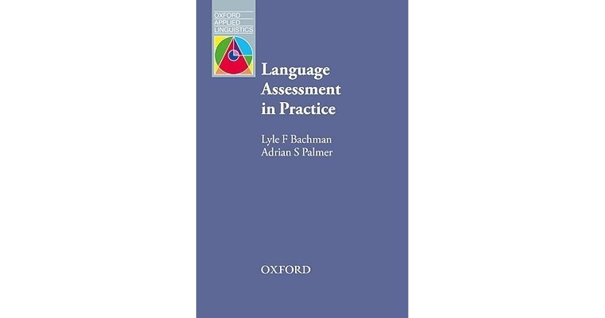 Language Assessment In Practice By Lyle F Bachman language-assessment-in-practice-by-lyle-f-bachman