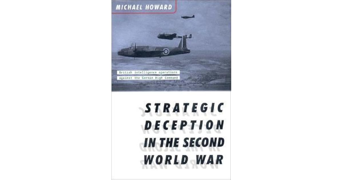 Strategic Deception in the Second World War by Michael Eliot Howard
