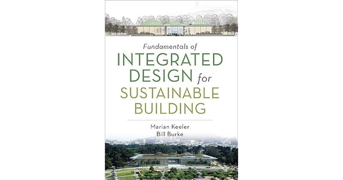 Fundamentals of Integrated Design for Sustainable Building by Marian Keeler