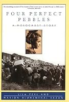 Four Perfect Pebbles: A Holocaust Story by Lila Perl