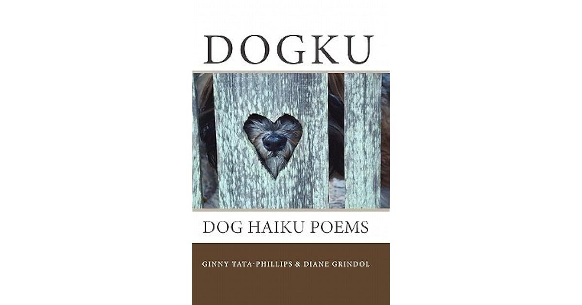 Dogku: dog haiku poems by Ginny Tata-Phillips