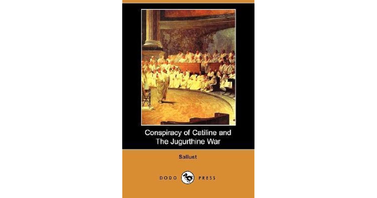 Conspiracy of Catiline and the Jugurthine War by Sallust